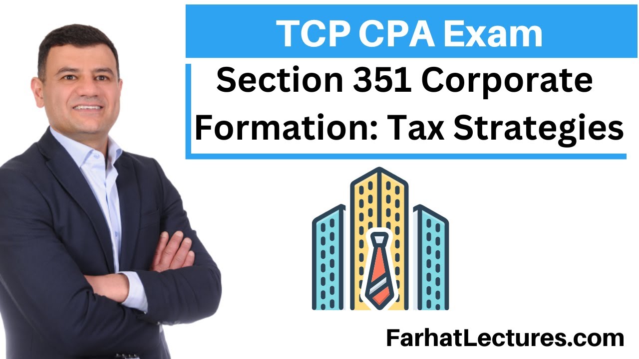Corporation Formation Section 351 Strategies Tax Compliance and ...
