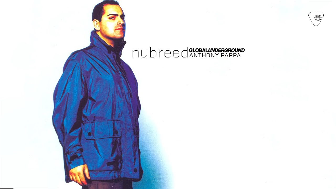 Global Underground Nubreed: Anthony Pappa (CD2) - YouTube Music