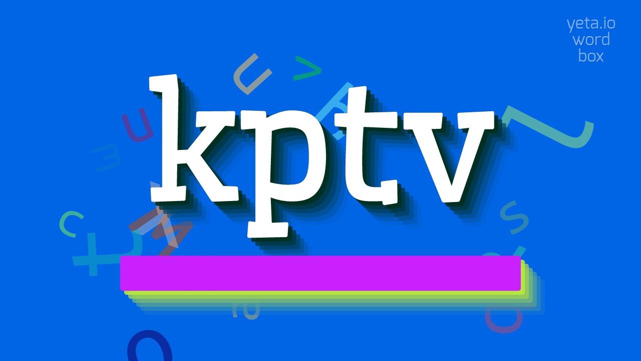 How to say "kptv"! (High Quality Voices) - YouTube