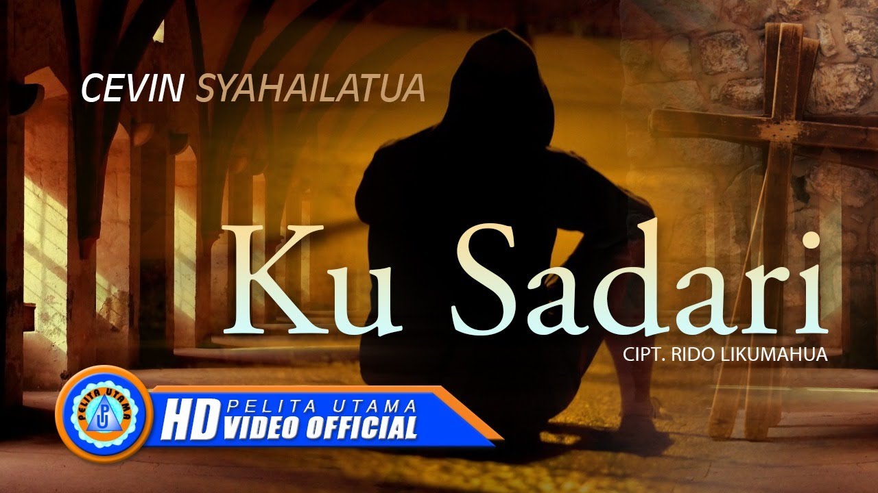 Cevin Syahailatua - KU SADARI (Official Music Video) - YouTube