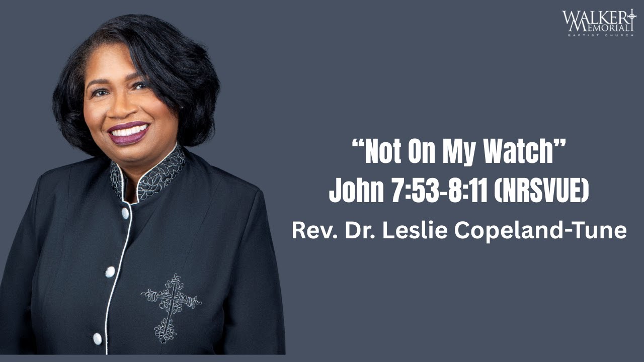 Not On My Watch | Rev. Dr. Leslie Copeland-Tune | WMBC | Sunday ...
