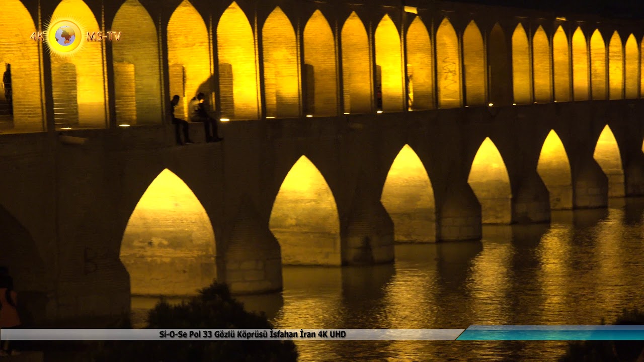 Si-O-Se Pol 33 Gözlü Köprüsü - İsfahan İran 4K UHD - YouTube