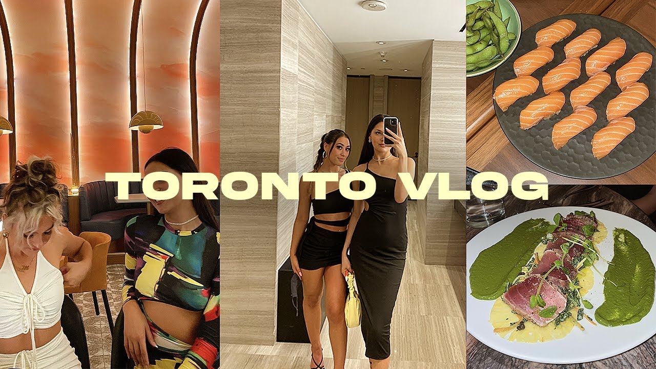 TORONTO VLOG|DINNER, DRINKS, & FRIENDS - YouTube