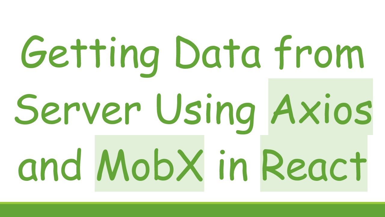 Getting Data from Server Using Axios and MobX in React - YouTube