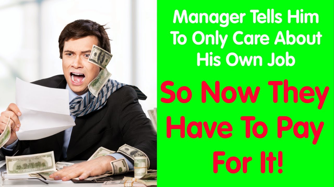 Manager Told Him That It's Not His Job. So Now They Have To Pay For It ...