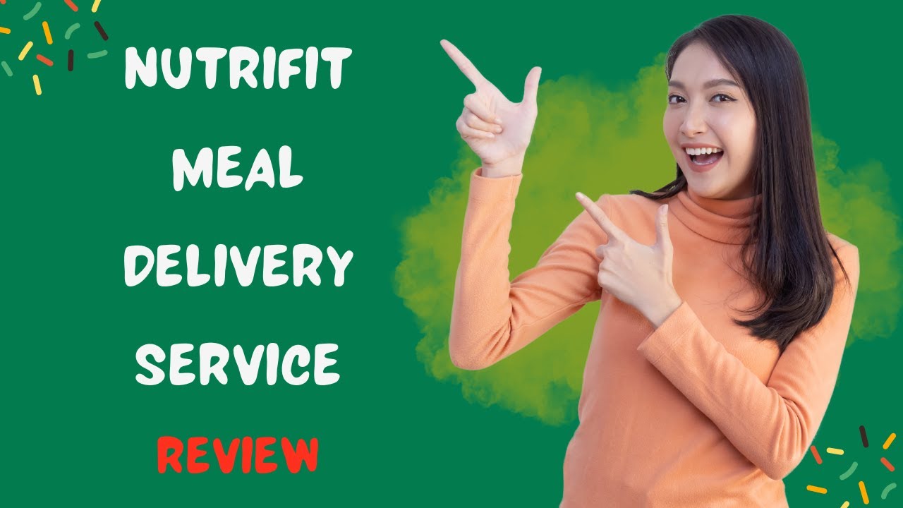 Revamp Your Diet with NutriFit Meal Delivery Service: Honest Review ...