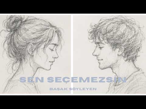 Başak Söyleyen – Sen Seçemezsin (Official Visualizer)