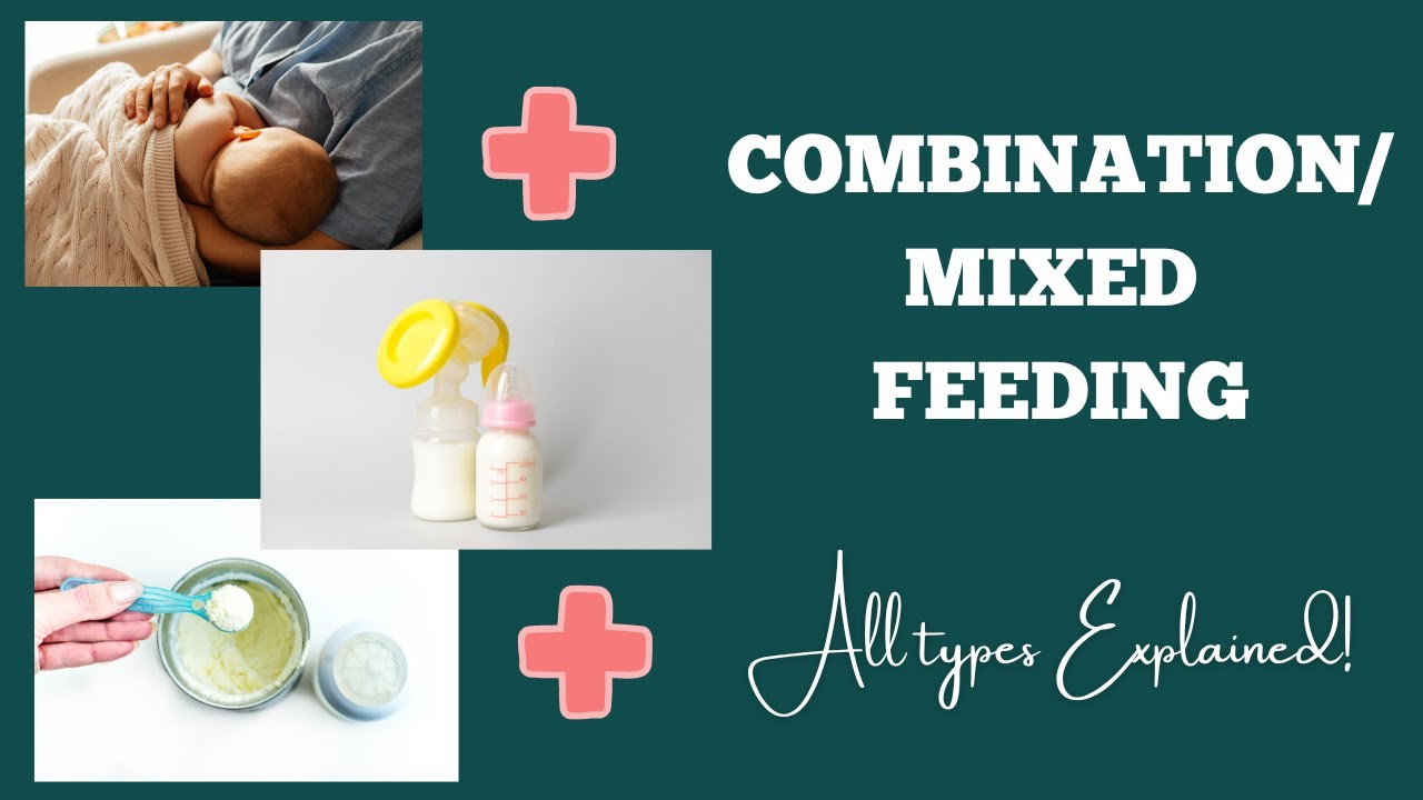 What is Combination/ Mixed Feeding? - YouTube