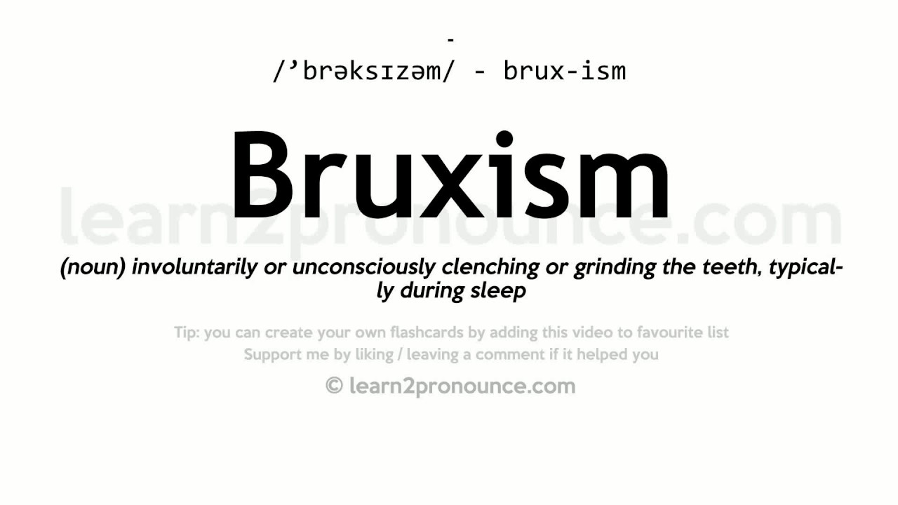 Pronunciation of Bruxism | Definition of Bruxism - YouTube
