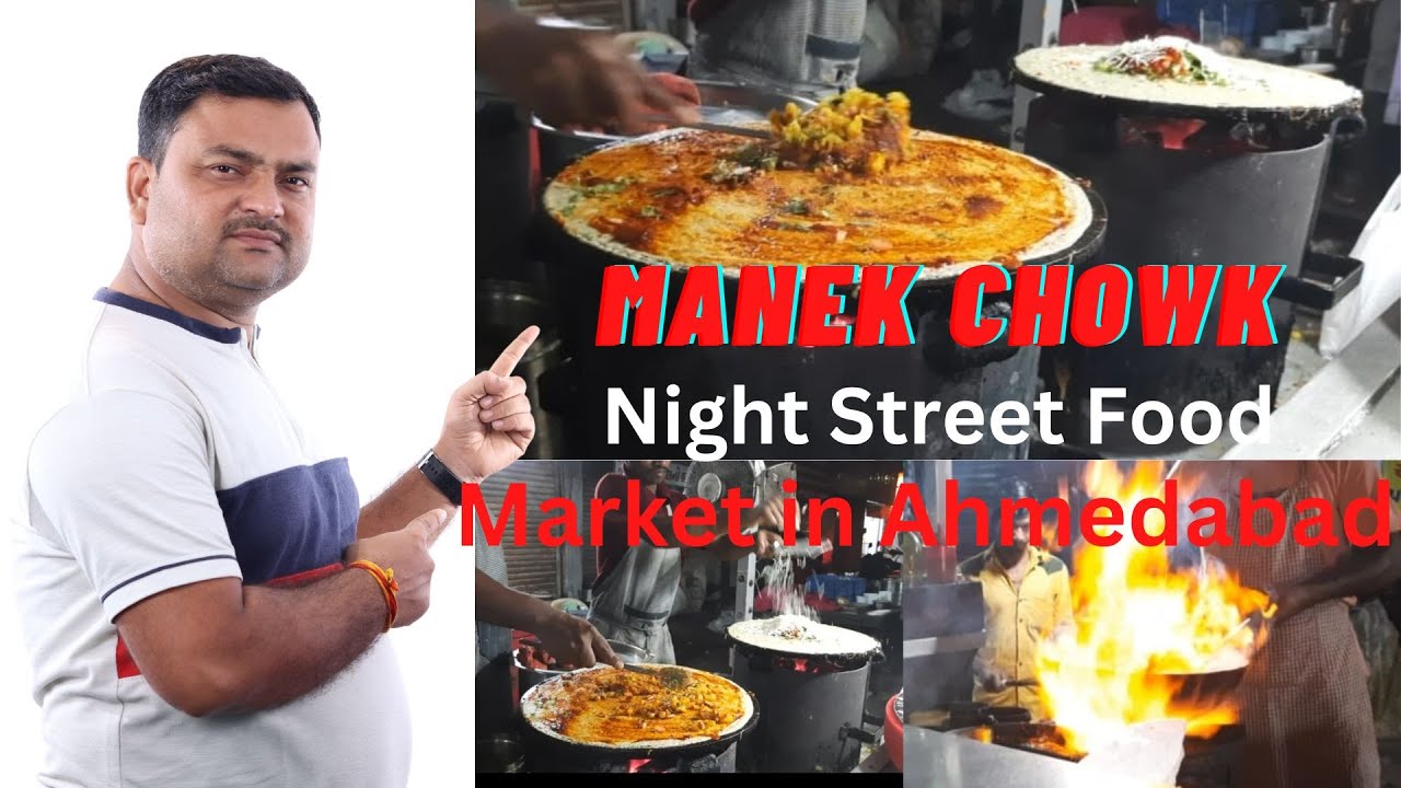 Manek Chowk | Night Street Food Market in Ahmedabad |spices masala dosa ...