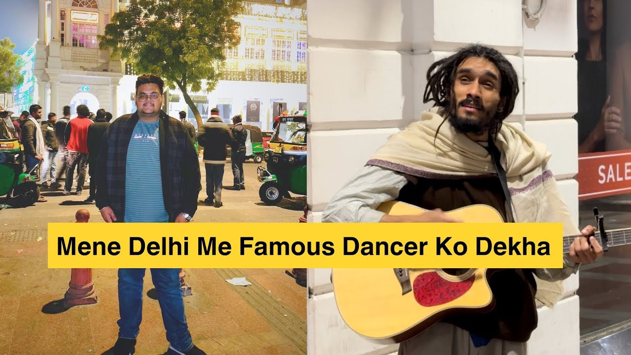 Mene Delhi Me Famous Dancer Ko Dekha | Rudra Sharma Vlogs - YouTube