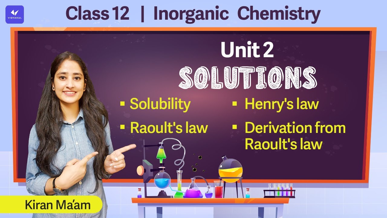 Solutions Chemistry Class 12 | Raoult's Law | Henry's Law | Derivation ...