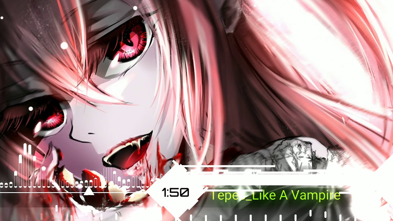 like a vampire [nightcore] - YouTube