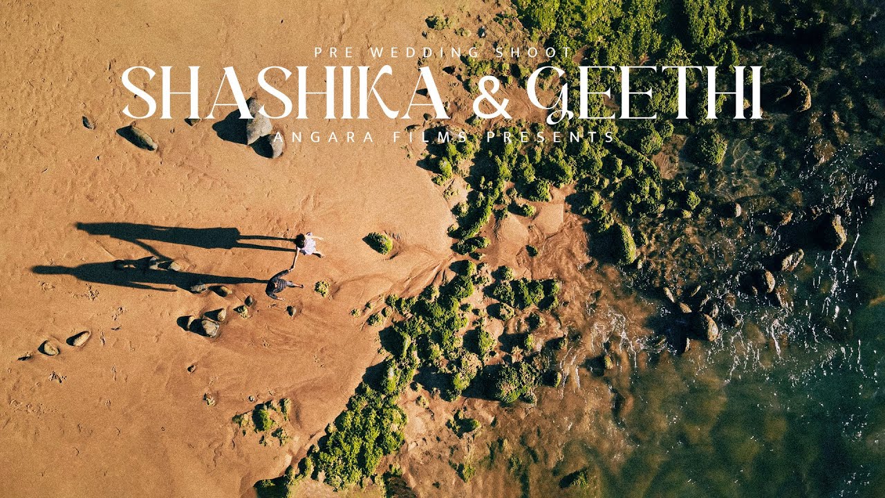 SASHIKA & GEETHI | PRE WEDDING SHOOT | ANGARA FILMS | 4K - YouTube