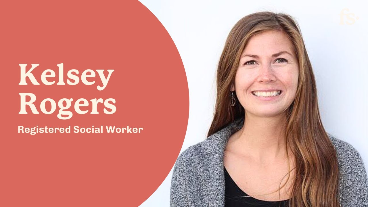 Kelsey Rogers, Registered Social Worker | First Session - YouTube