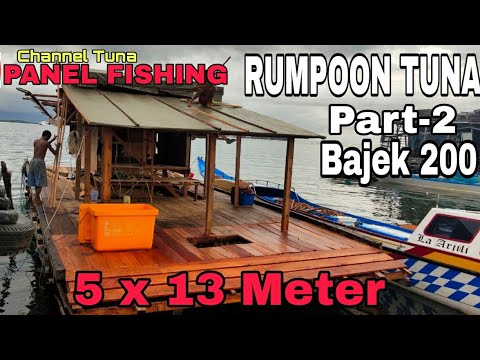 pembuatan rumpon tuna bahan bambu dan papan 5 x 13 M - habiskn anggaran ...