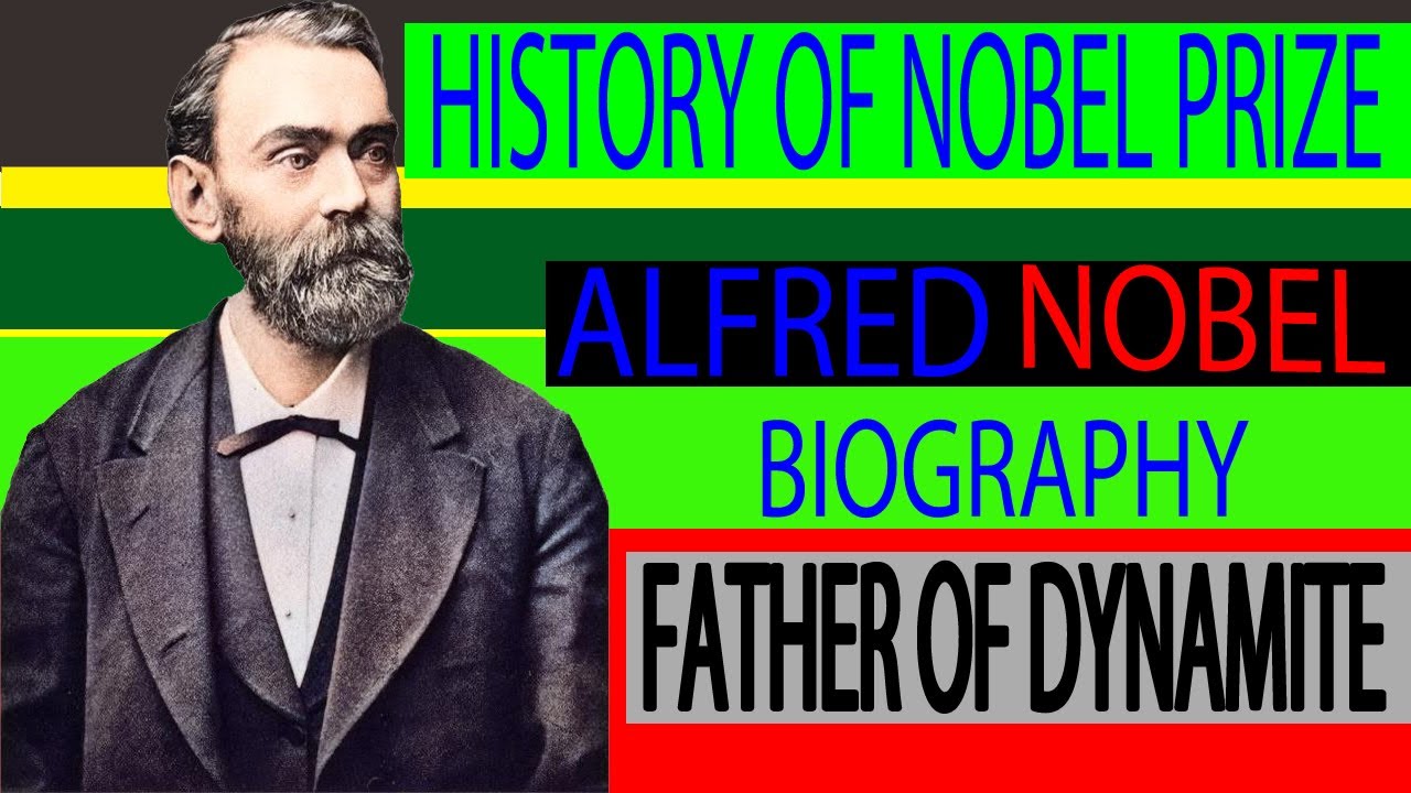 ALFRED NOBEL BIOGRAPHY | HISTORY OF NOBEL PRIZE | INVENTOR OF DYNAMITE ...