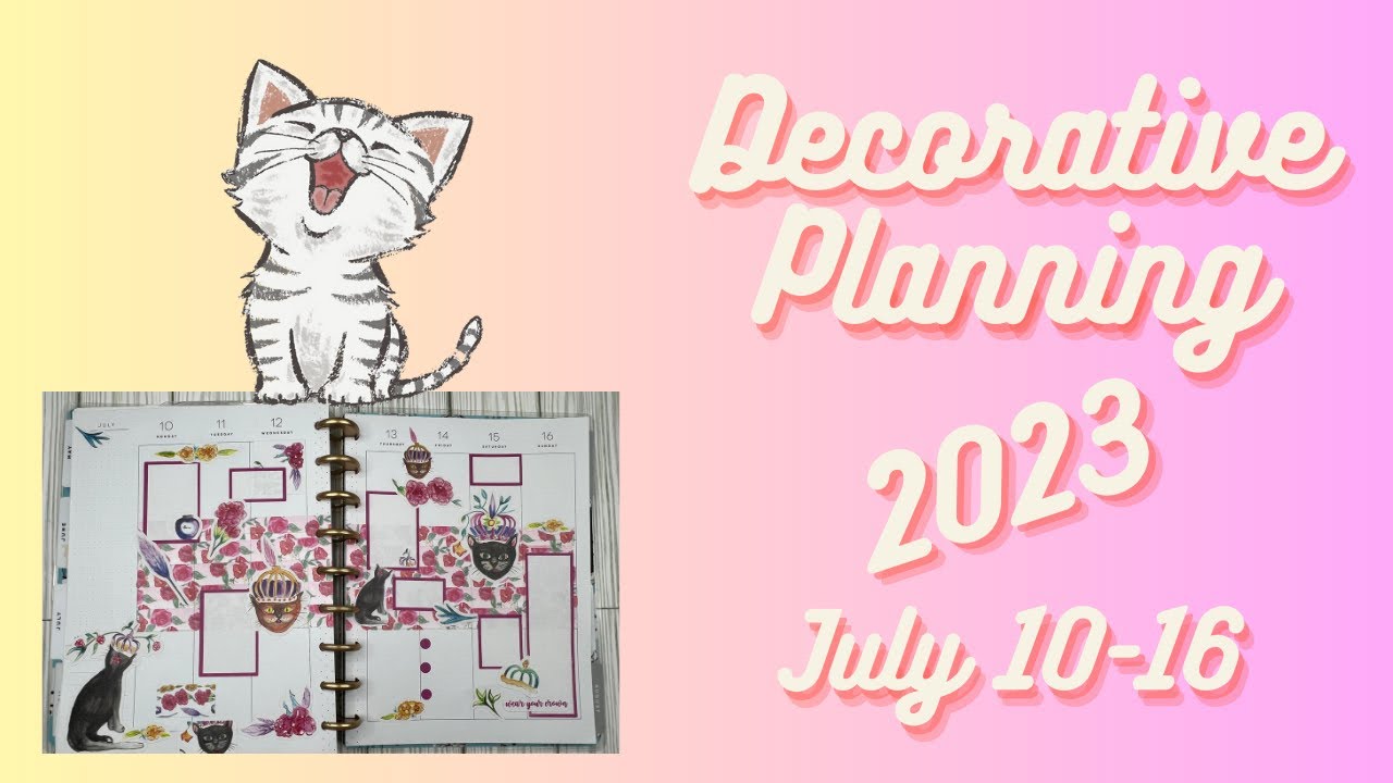 Decorative Planning 2023, July 10 -16, Happy Planner, Vertical Layout ...