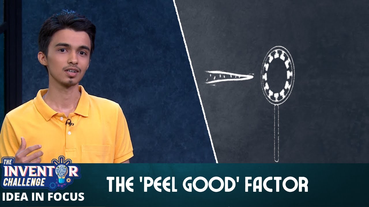 The Inventor Challenge | Idea In Focus | A vegetable Peeler you must ...