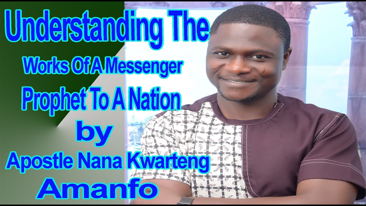 Understanding The Works Of A Messenger Prophet To A Nation - YouTube