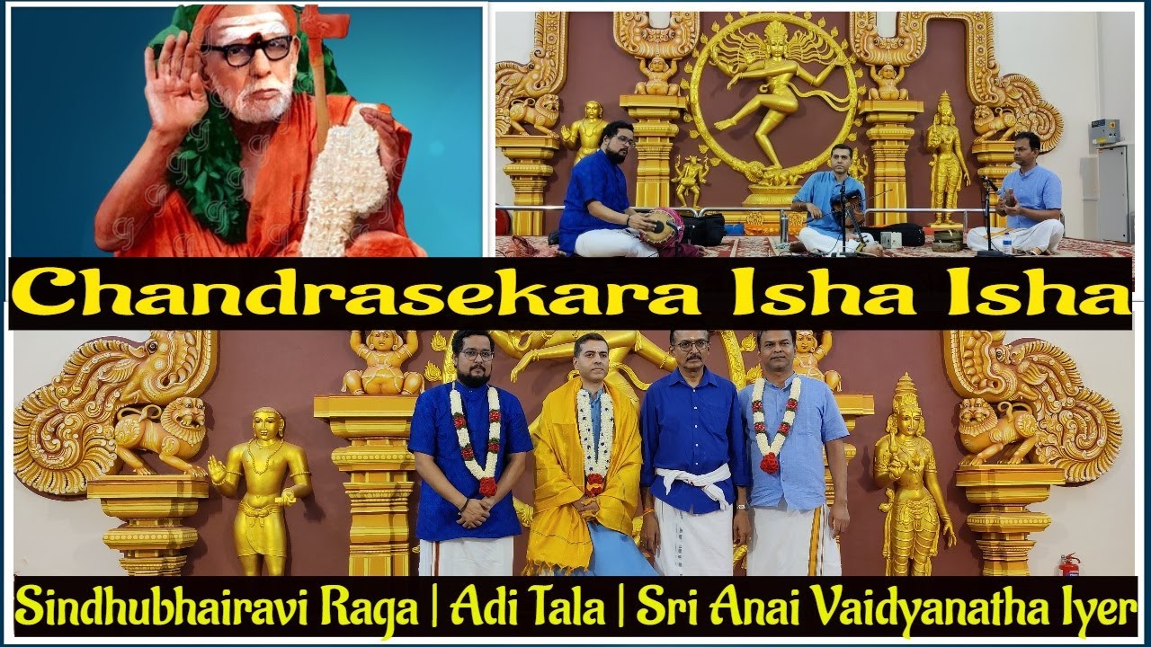 Chandrasekara Isha Isha | Sindhubhairavi Raga | Adi Tala | Sri Anai ...