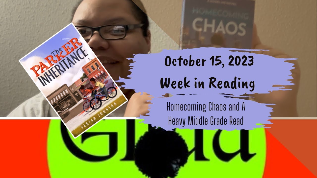 Homecoming Chaos and A Heavy Middle Grade Read - October 15, 2023 Week ...