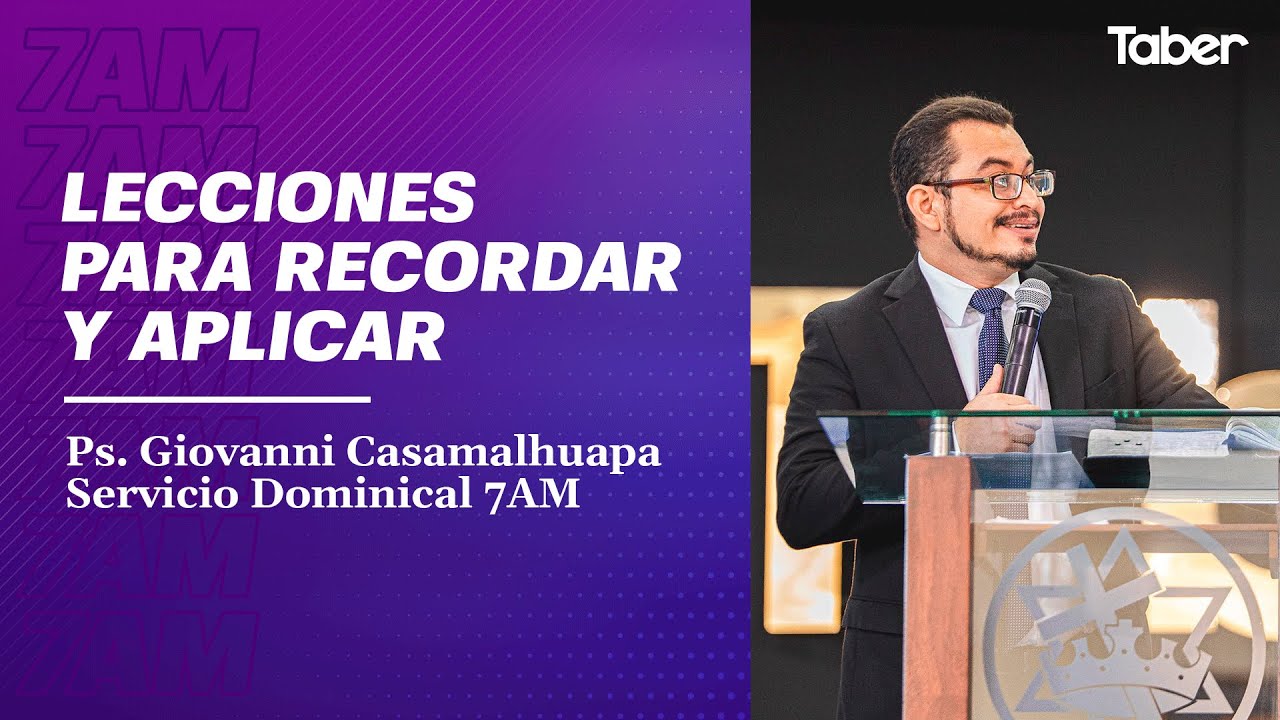 Lecciones para recordar y aplicar | Pastor Giovanni Casamalhuapa - YouTube
