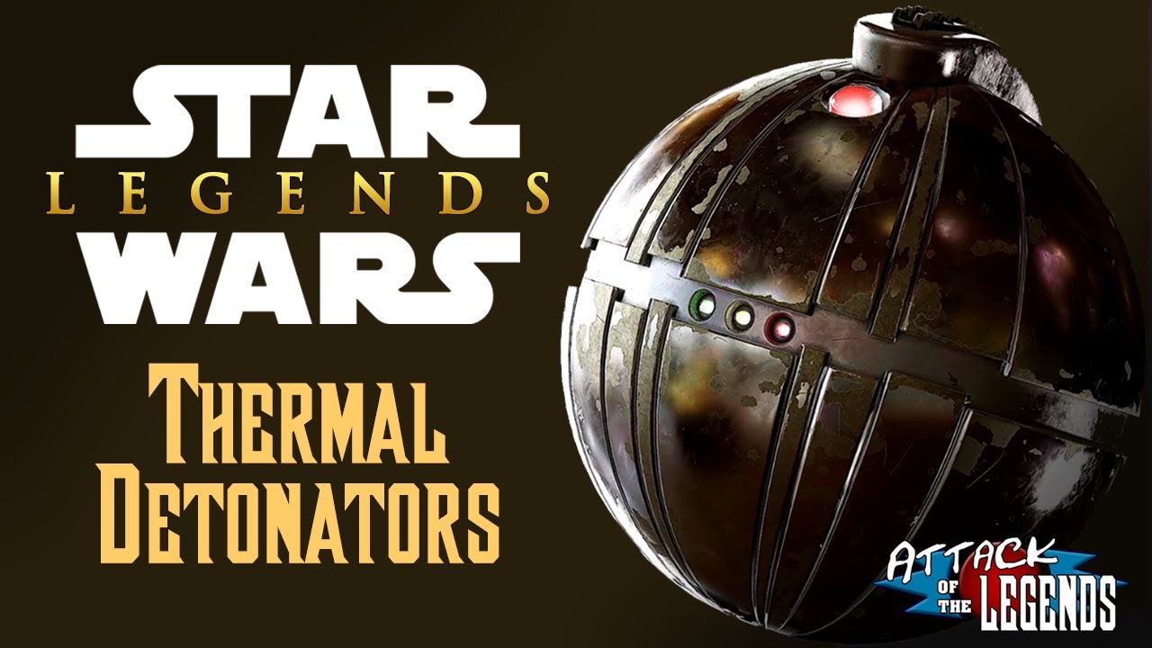 Attack of the Legends: Thermal Detonators - YouTube