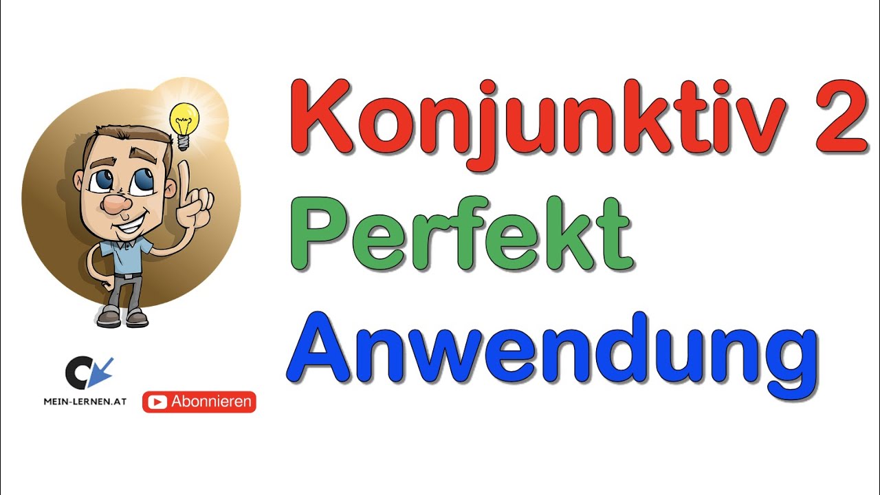 Konjunktiv 2 Perfekt Anwendung - YouTube