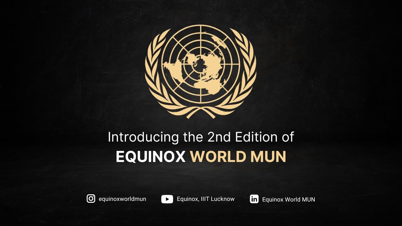 Introducing the 2nd Edition of Equinox World MUN | IIIT Lucknow - YouTube
