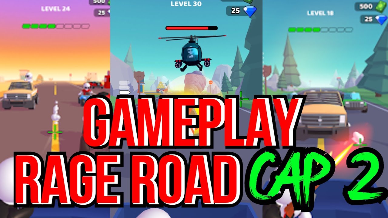 [ RAGE ROAD ] [ Gameplay Walkthrough ] [ CAP 2 ] [ 10/20 LEVELS ] - YouTube