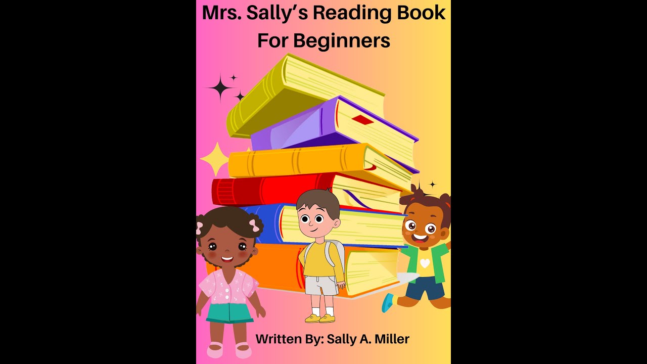Mrs. Sally Reading Book For Beginners - YouTube