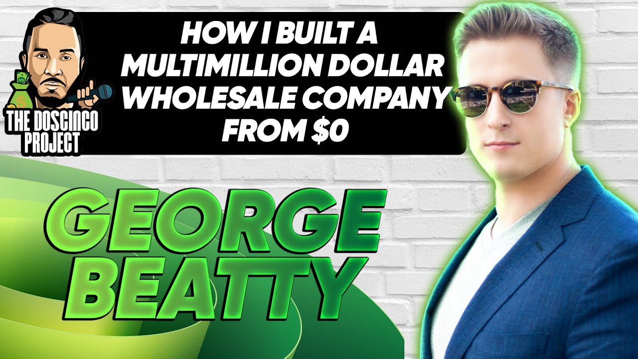 George Beatty: Building a multimillion dollar real estate company | The ...