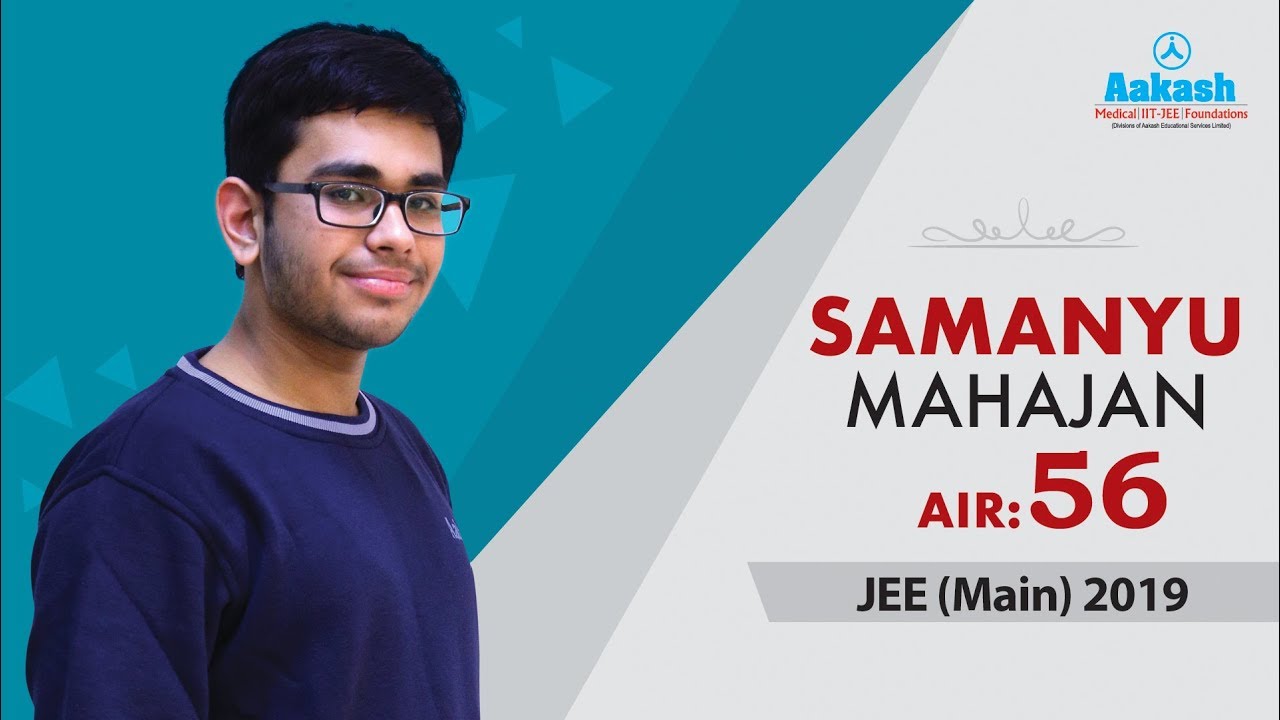 Samanyu Mahajan JEE Main 2019 All India Rank 56 | Aakash Institute ...