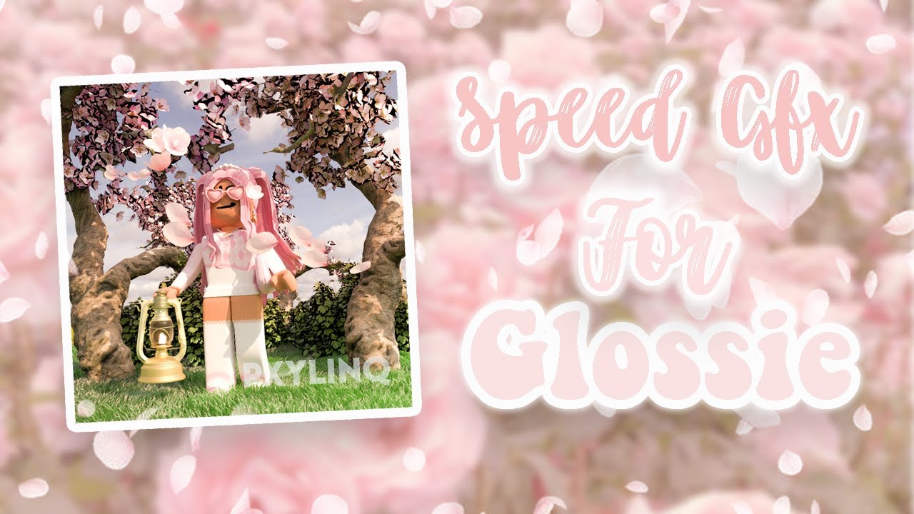 Roblox Speed GFX for Glossie | Roblox GFX - YouTube