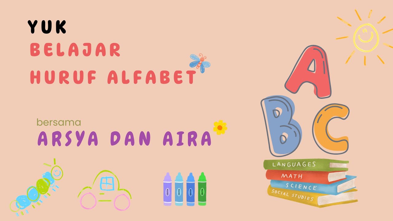 Belajar mengenal huruf Abjad ABC Alfabet untuk anak anak bersama arsya ...