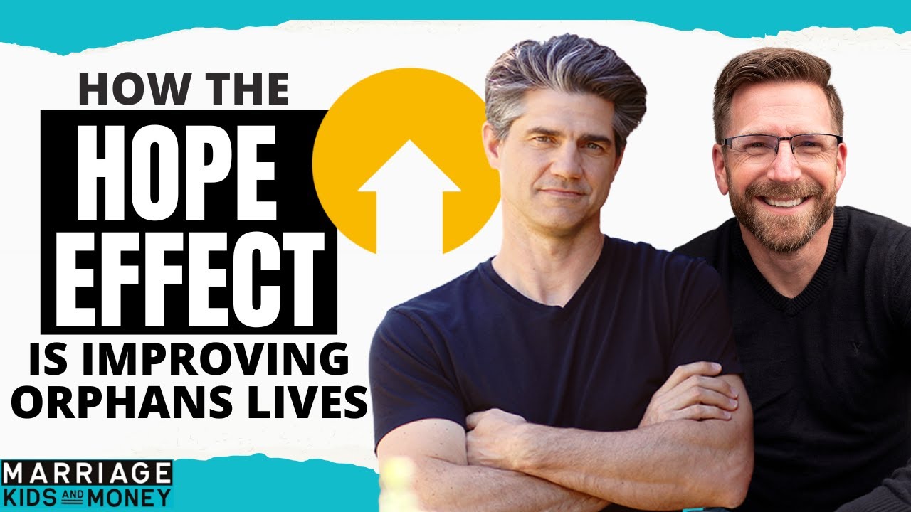 Joe Darago & Joshua Becker: How The Hope Effect is Improving Orphans ...