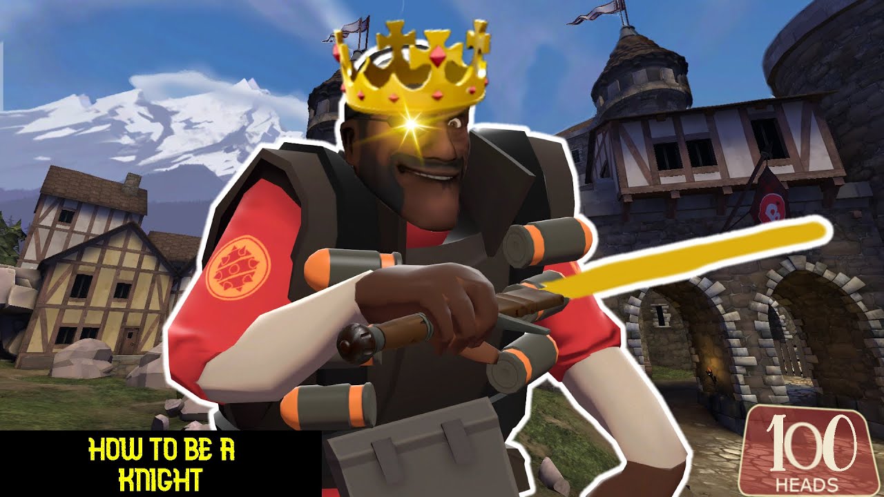 TF2: HOW TO BE A KNIGHT - YouTube
