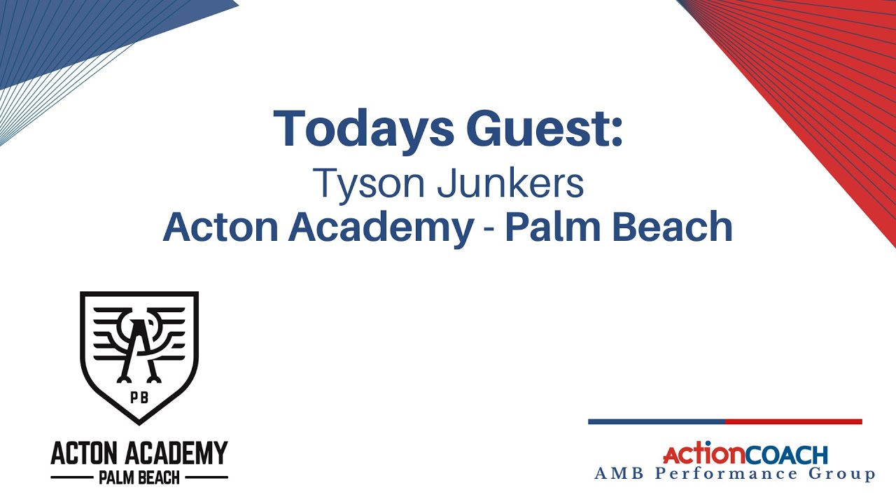 Innovative Learning at Acton Academy - Palm Beach | Tyson Junkers - YouTube