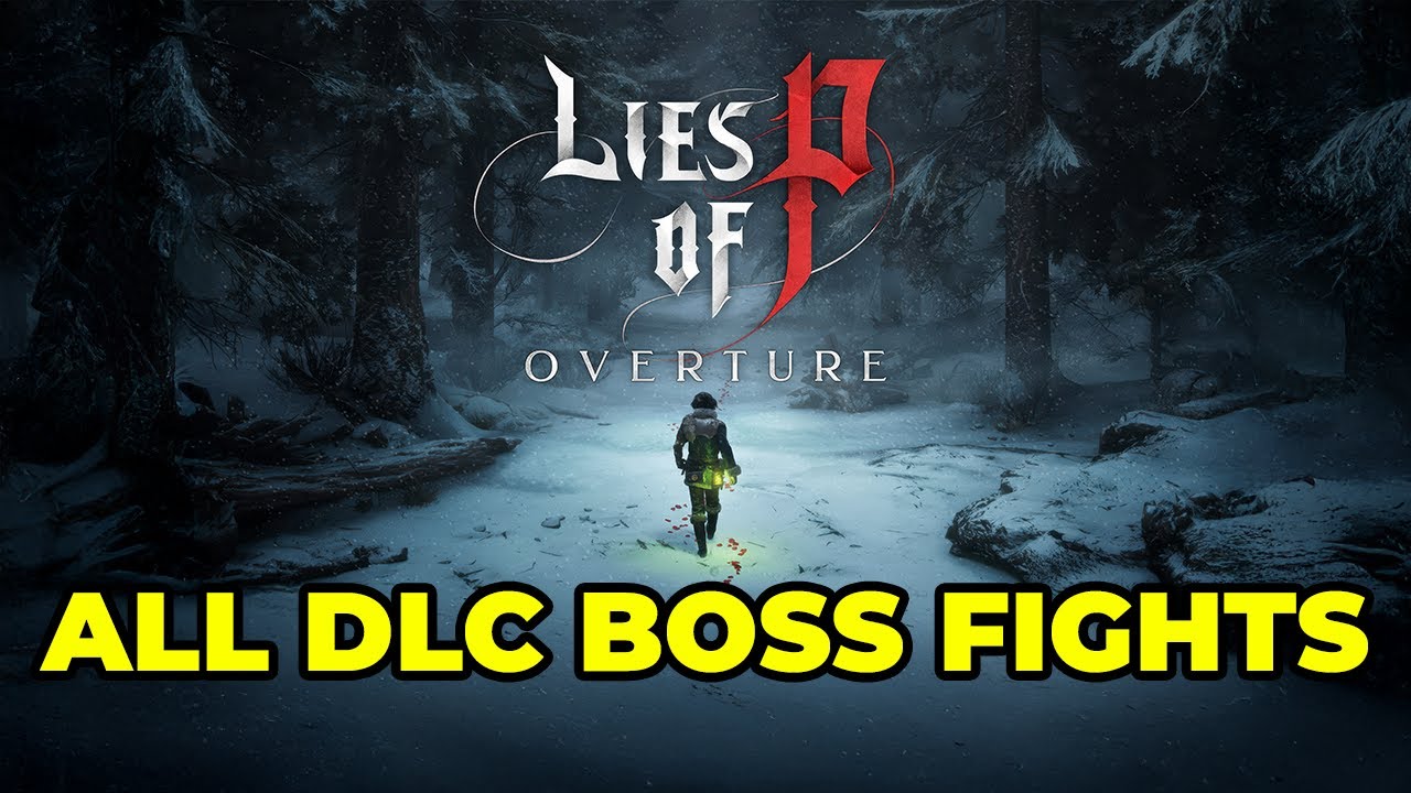 Lies of P Overture – All DLC Boss Fights & Cutscenes (No Commentary ...