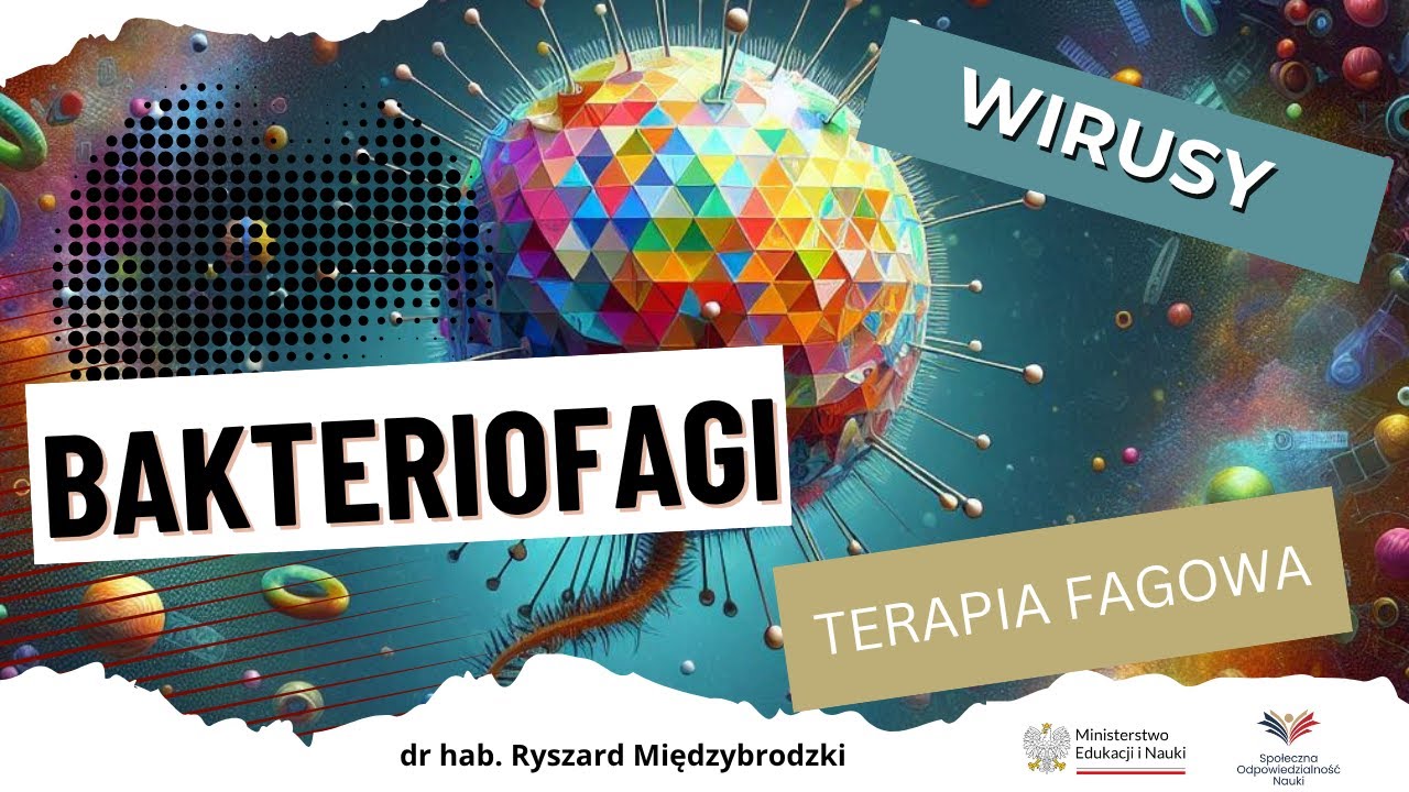 TERAPIA FAGOWA - jak możemy walczyć z bakteriami? Wirusy, fagi ...