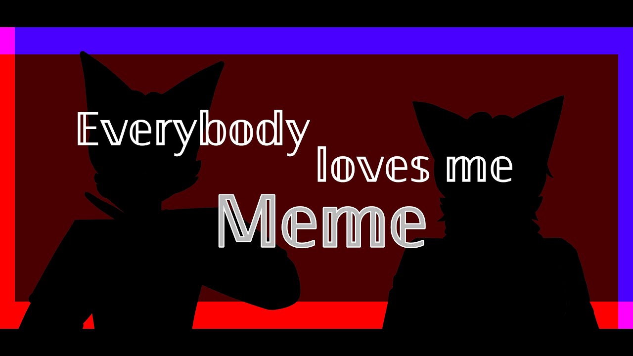 Now Everyone Loves Me Quotes