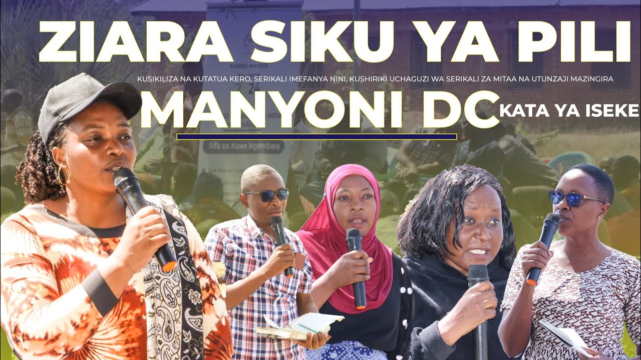 MANYONI DC: ZIARA YA KUSIKILIZA NA KUTATUA KERO, UHAMASISHAJI WA ...