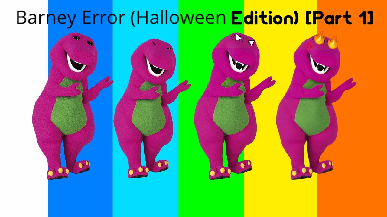 Barney Error (Halloween Edition) [Part 1] - YouTube