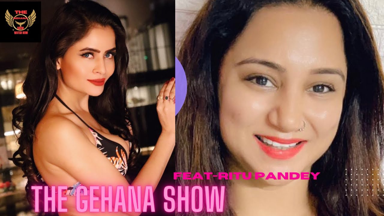 THE GEHANA SHOW | ACTRESS RITU PANDEY | ULLU APP AND BHOJPURI ACTRESS … - YouTube