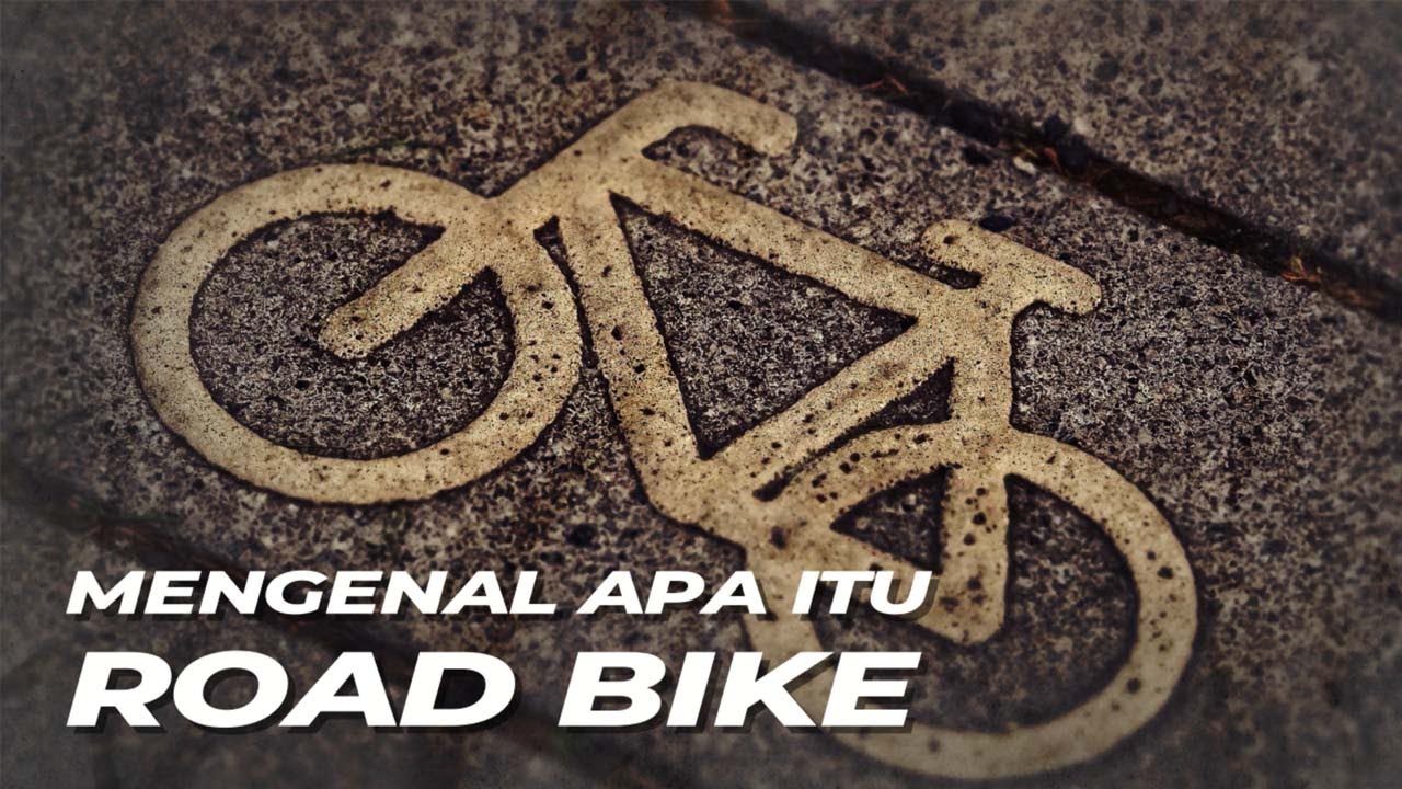 Mengenal Apa Itu Road Bike, dari Kecepatan hingga Jenisnya - YouTube