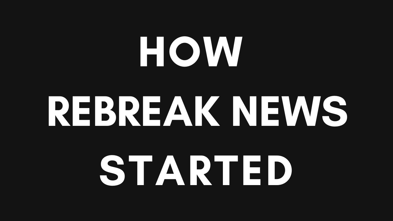Rebreak News - The Story - YouTube