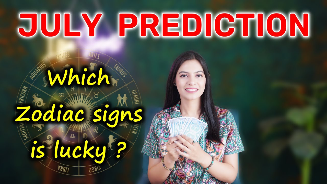 JULY 2024 PREDICTION: All Zodiac Sign JULY HOROSCOPE 2024 💫 Tarot ...