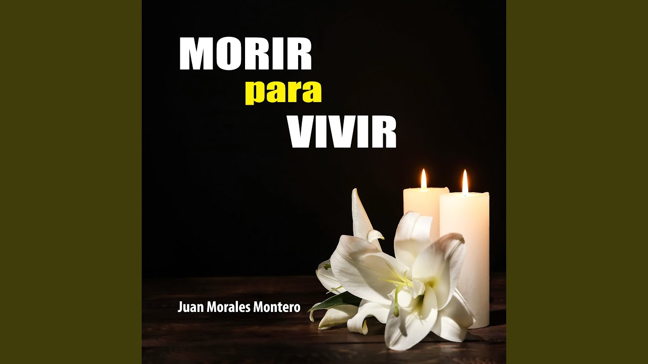 Morir para Vivir - YouTube