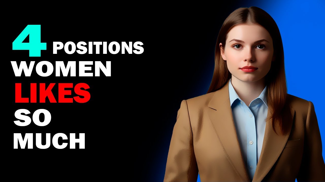 4 Positions That Women Love So Much | Men Should Know This - YouTube